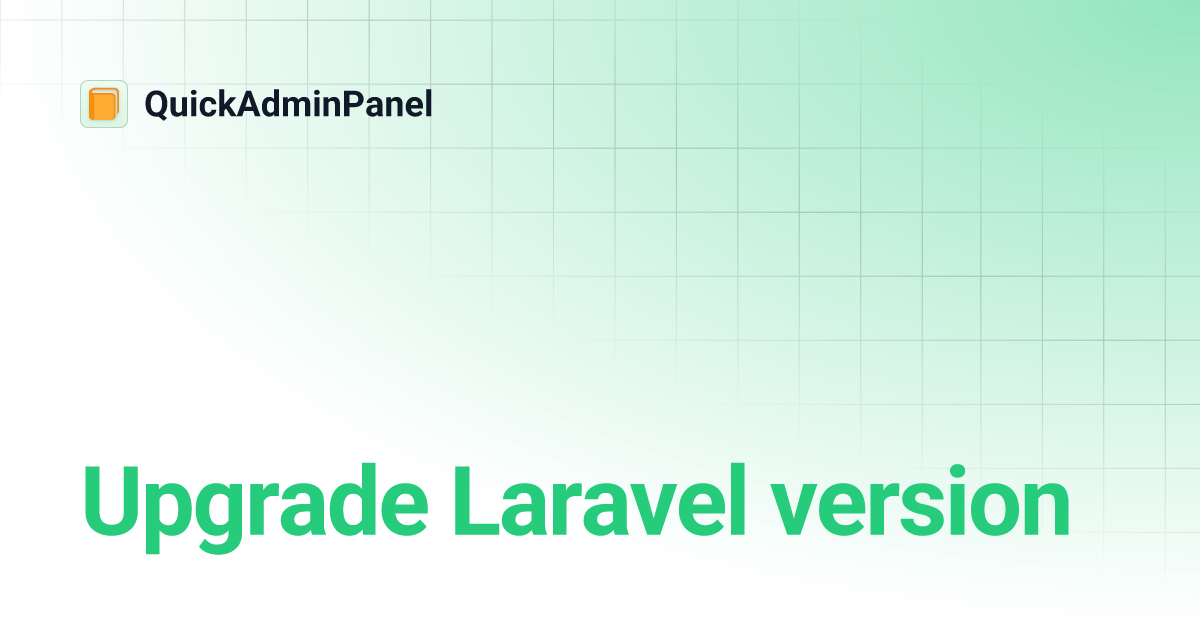 Upgrade Laravel version | QuickAdminPanel